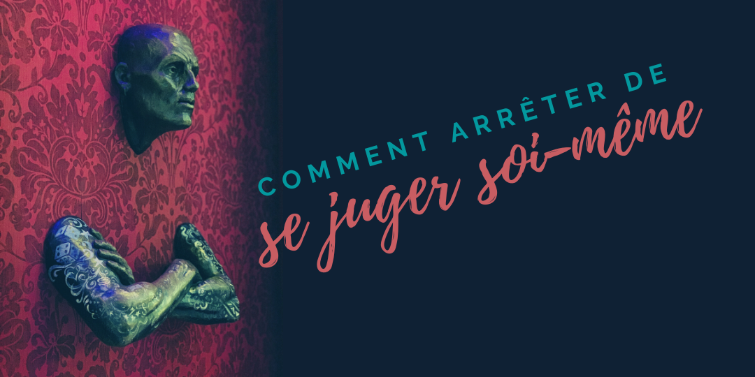 #53 Comment arrêter de se juger soi-même - Se Réveiller Pour Se Transformer