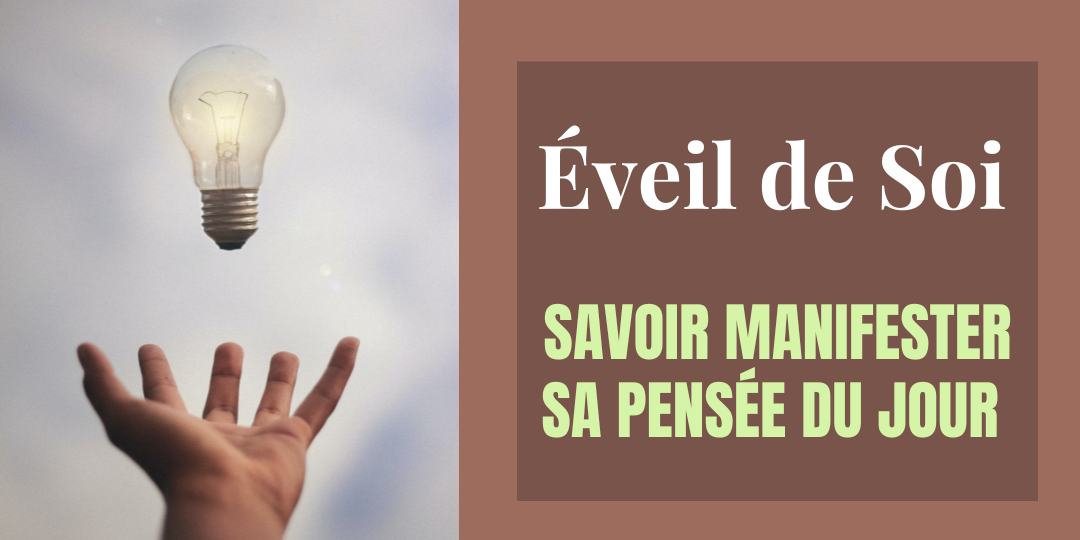 #123 - Éveil de Soi - Savoir manifester sa pensée du jour - Se ...